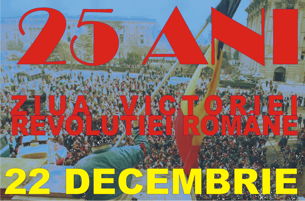 Comemorarea a 25 de ani de la Revolutia din 22 decembrie 1989 la ...
